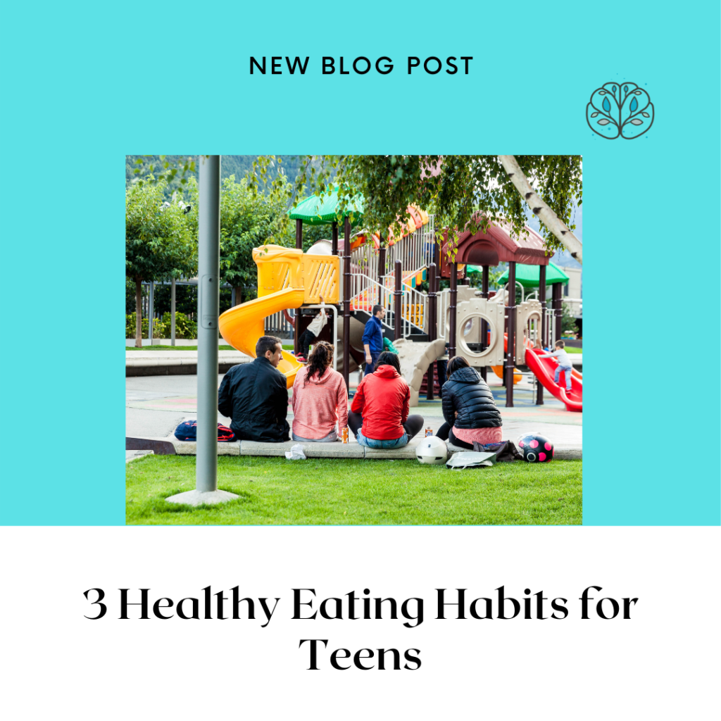 3 Healthy Eating Habits for Teens - BLISS COUNSELLING AND WELLNESS CENTRE